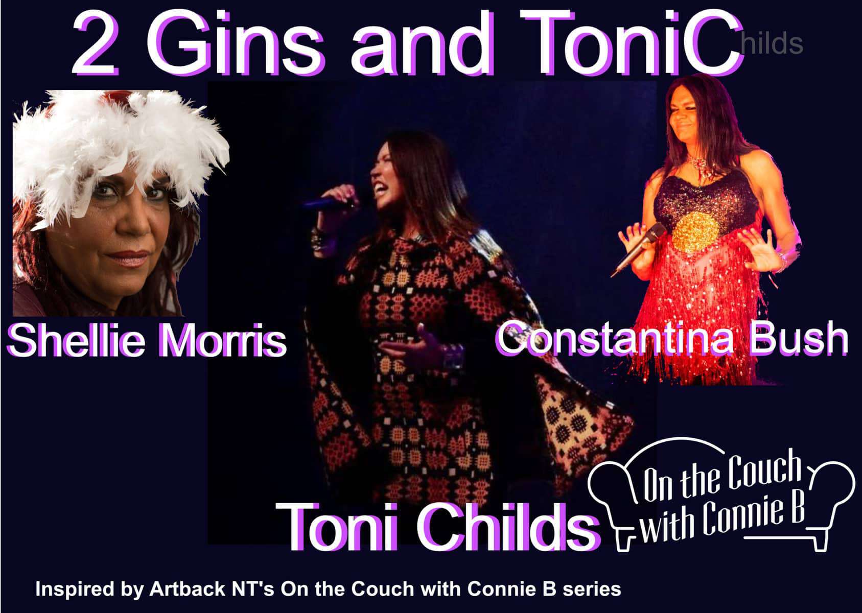 2 Gins & ToniC - Constantina, Shellie Morris and Toni Childs ...